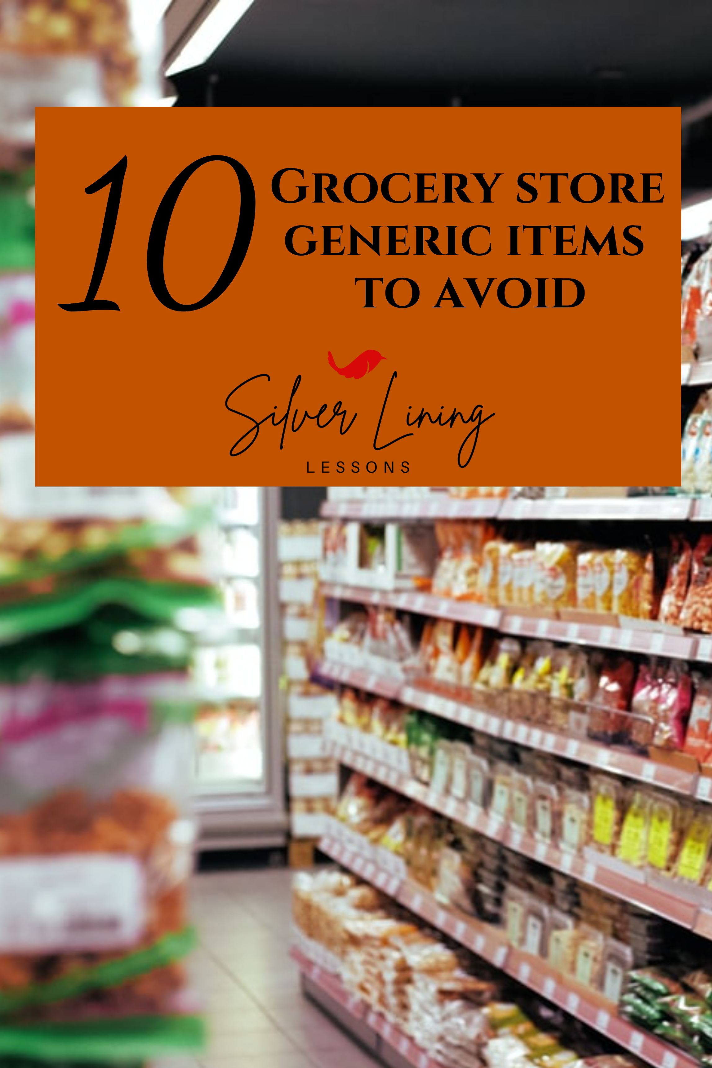 10 Grocery Store Generic Brand Items To Avoid – Silver Lining Lessons