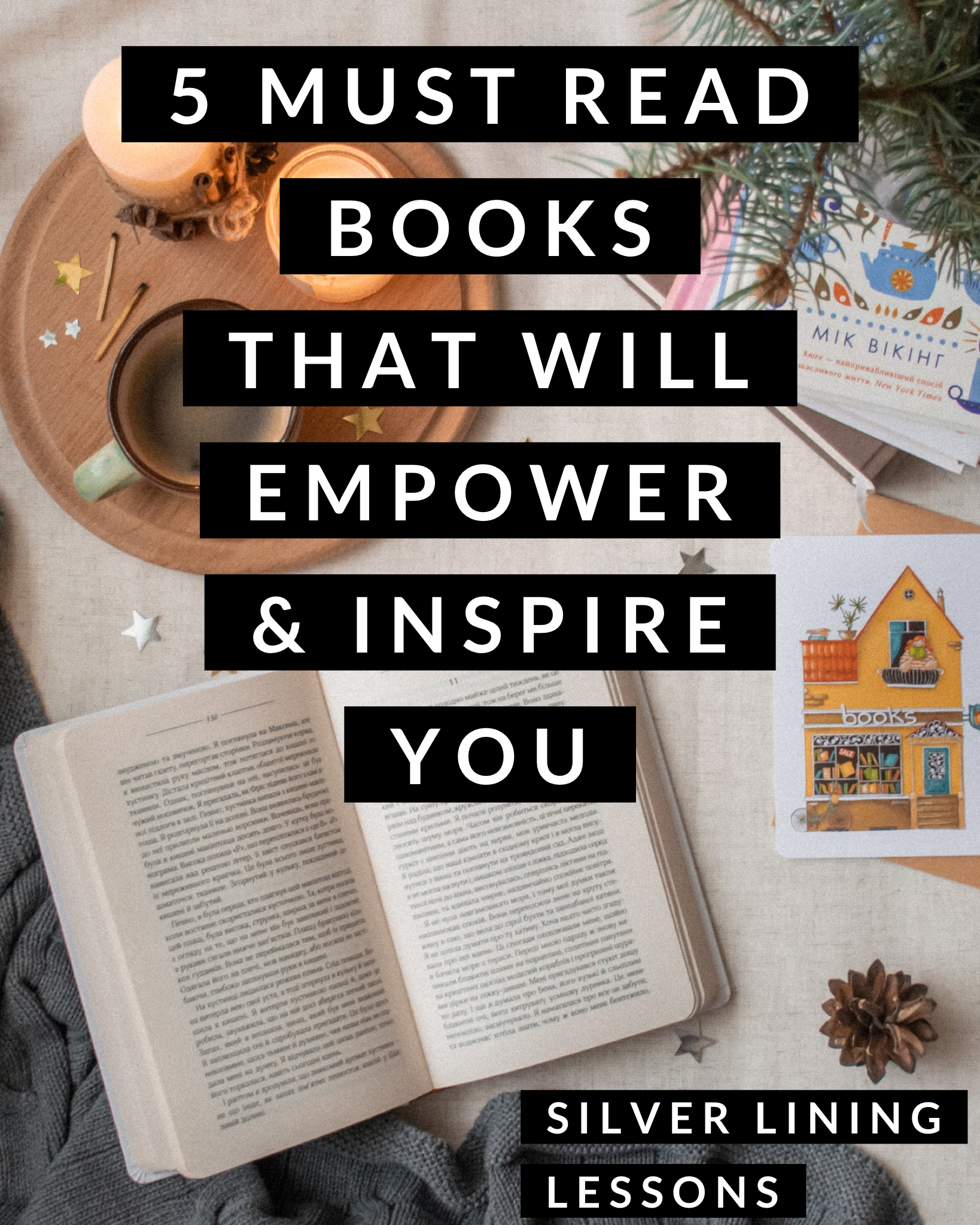 5 Must Read Books That Will Empower and Inspire You – Silver Lining Lessons
