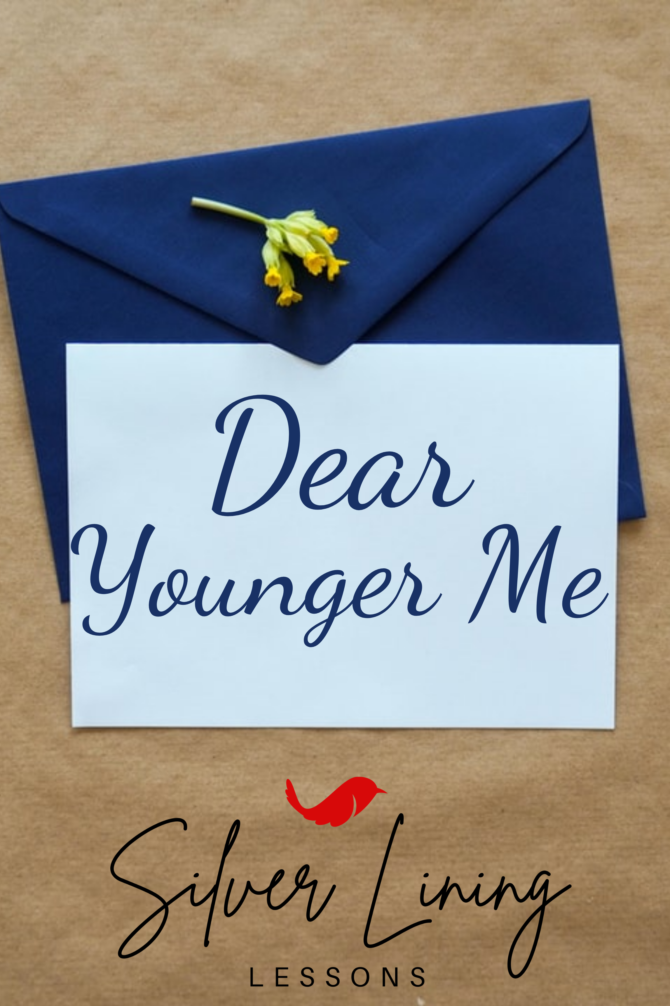 Dear Younger Me – Silver Lining Lessons
