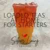 Guide to Making Loaded Teas at Home for Starters – Silver Lining Lessons