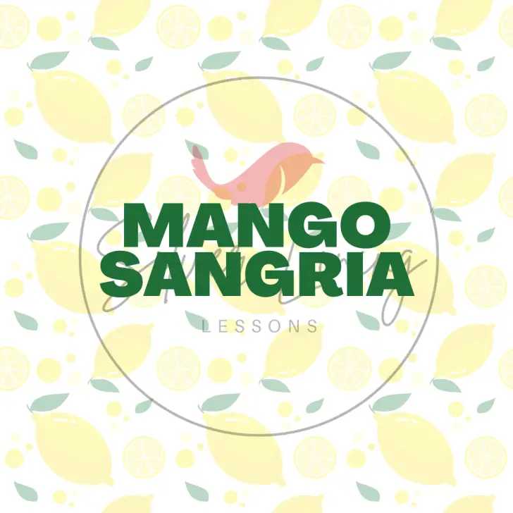 Mango Sangria – Silver Lining Lessons